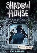 Shadow House Series by Dan Poblocki