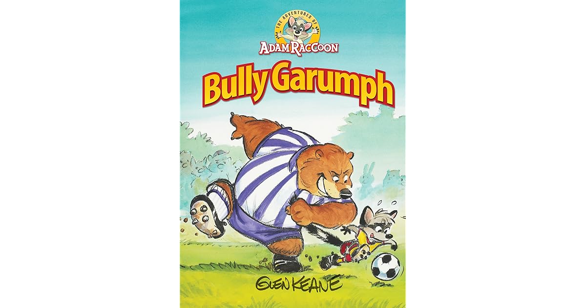 The Adventures of Adam Raccoon: Bully Garumph by Glen Keane
