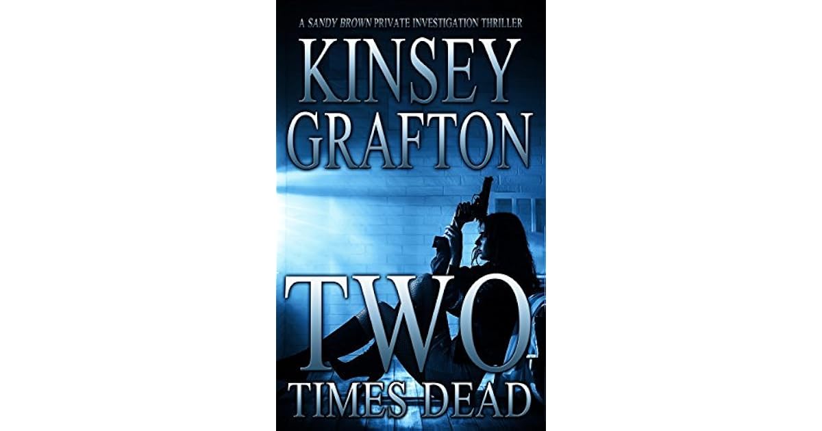 Two Times Dead by Kinsey Grafton