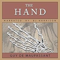 The Hand by Guy de Maupassant