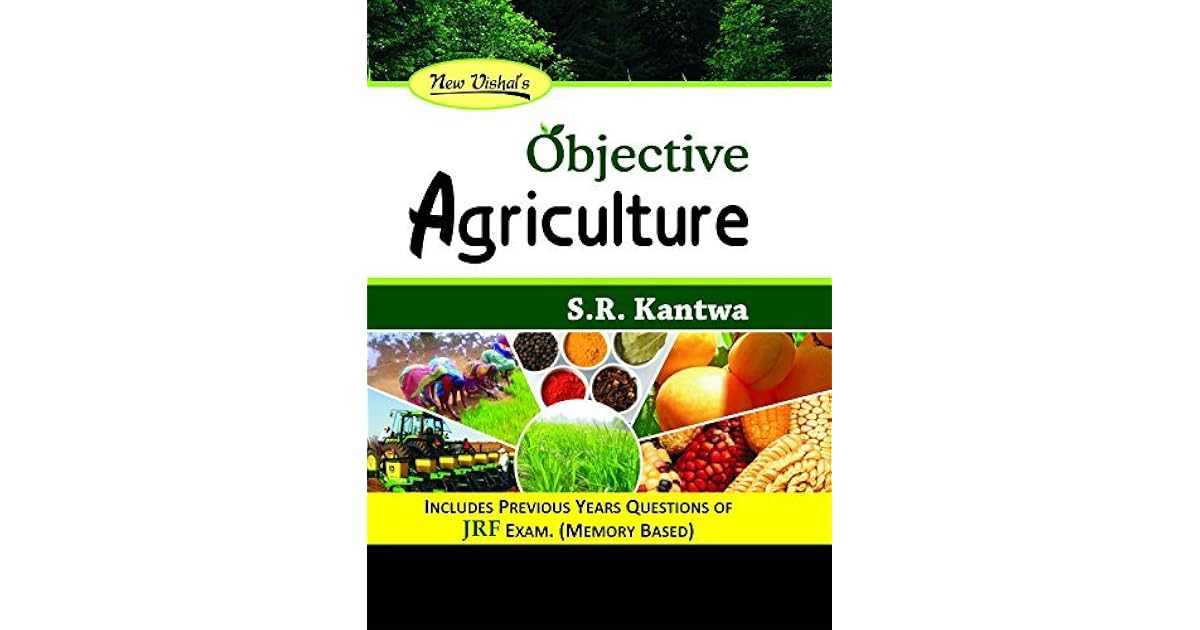 Objective Agriculture for JRF Exam. by S.R. Kantwa