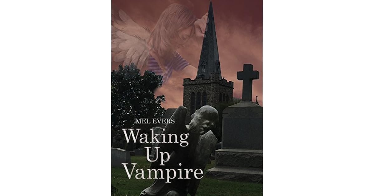 Waking Up Vampire (Silver Series Book 1) by Melinda Eversgerd