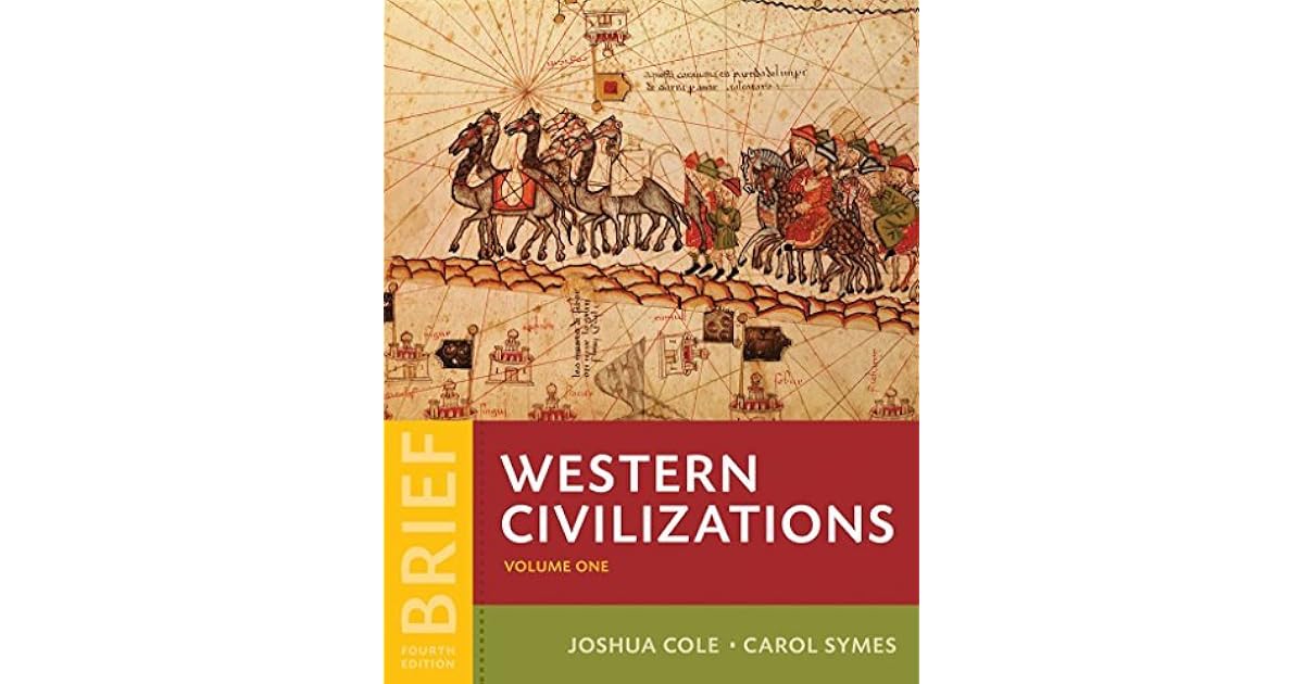 Western Civilizations: Their History & Their Culture (Brief Edition) by ...