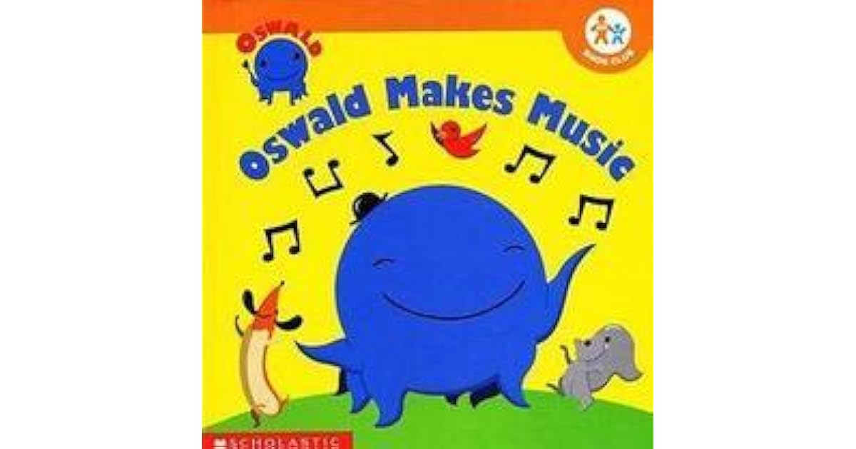 Oswald Makes Music (Nick Jr. Book Club) by Dan Yaccarino