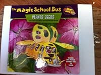 The Magic School Bus Plants Seeds: A Book About How Living Things Grow ...
