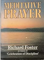 Meditative Prayer by Richard J. Foster