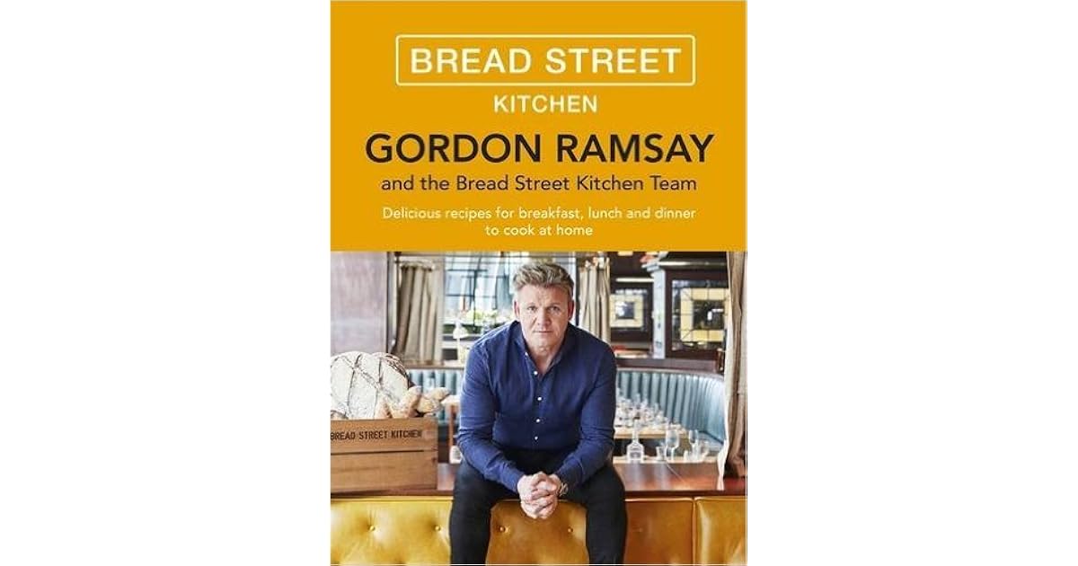 Gordon Ramsay Bread Street Kitchen: Delicious recipes for breakfast ...