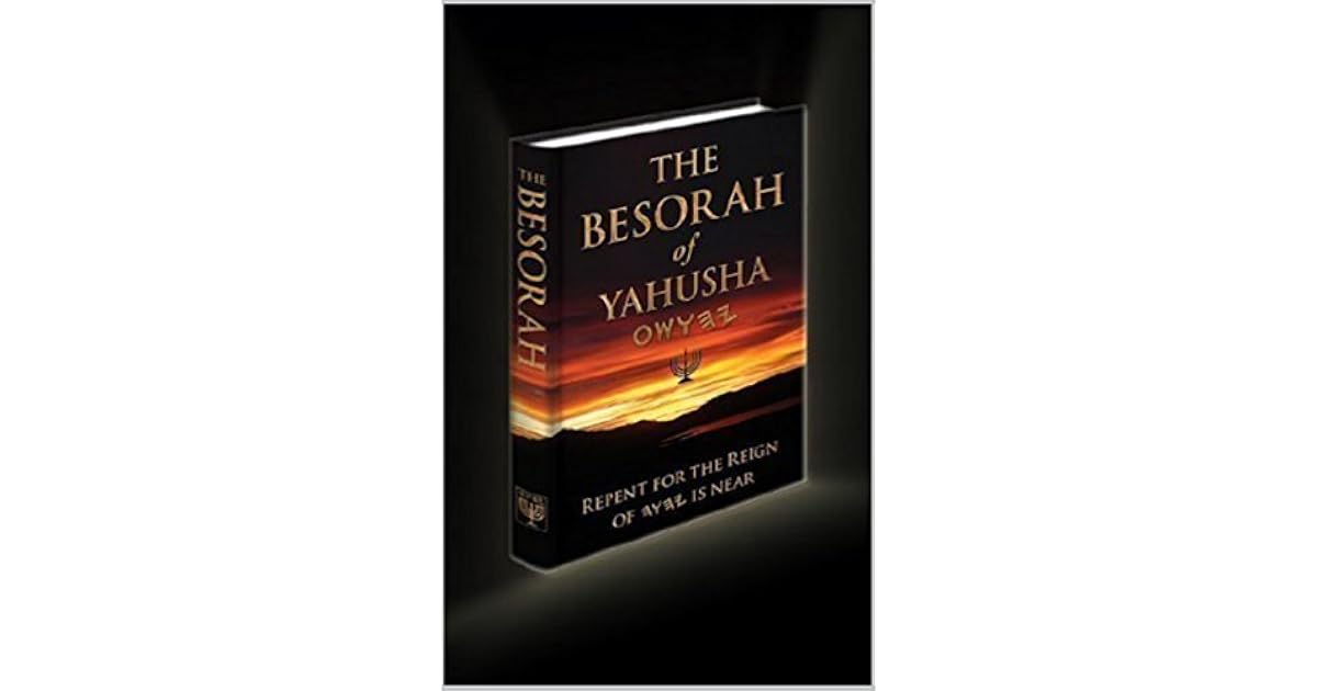 THE BESORAH of YAHUSHA (END TIME BESORAH) Original Edition - The Lamb's ...