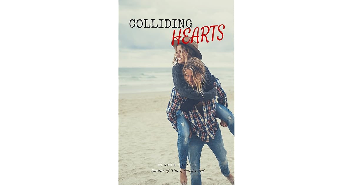 Colliding Hearts by Isabel Curtis