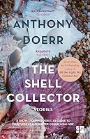 The Shell Collector by Anthony Doerr
