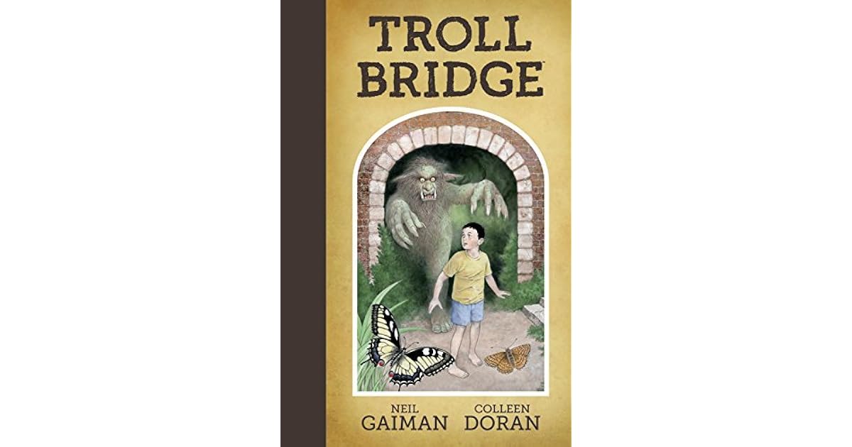 Troll Bridge by Neil Gaiman