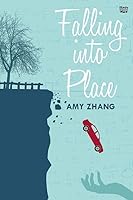 Falling into Place by Amy Zhang