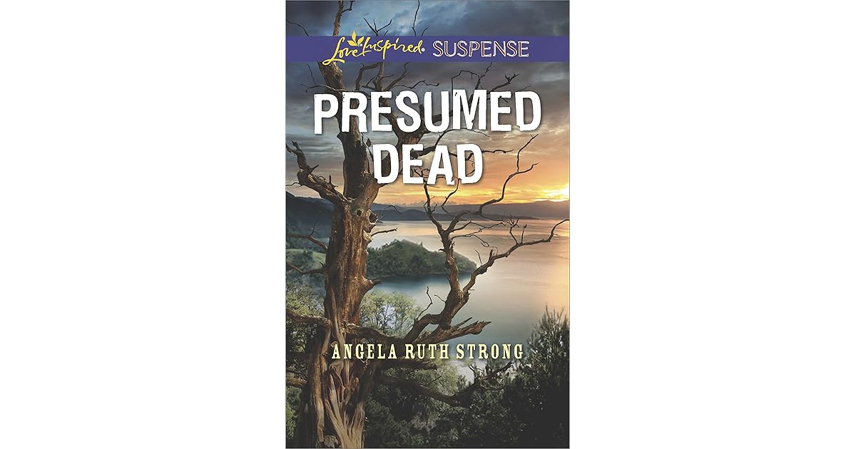 Presumed Dead by Angela Ruth Strong