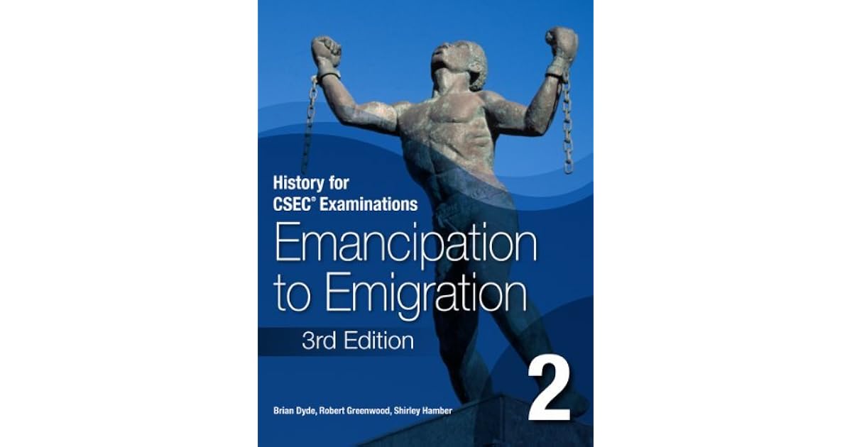 History for CSEC Examinations: Emancipation to Emigration Book 2 by ...