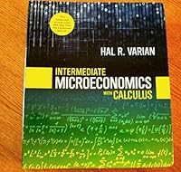 Intermediate Microeconomics with Calculus: A Modern Approach by Hal R ...
