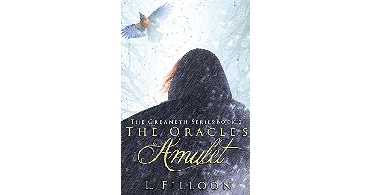 The Oracle's Amulet (The Greaneth Series Book 2) by L. Filloon