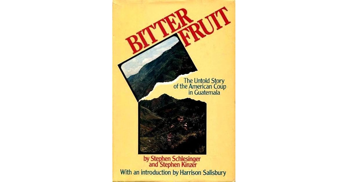 Bitter Fruit: The Untold Story of the American Coup in Guatemala by ...