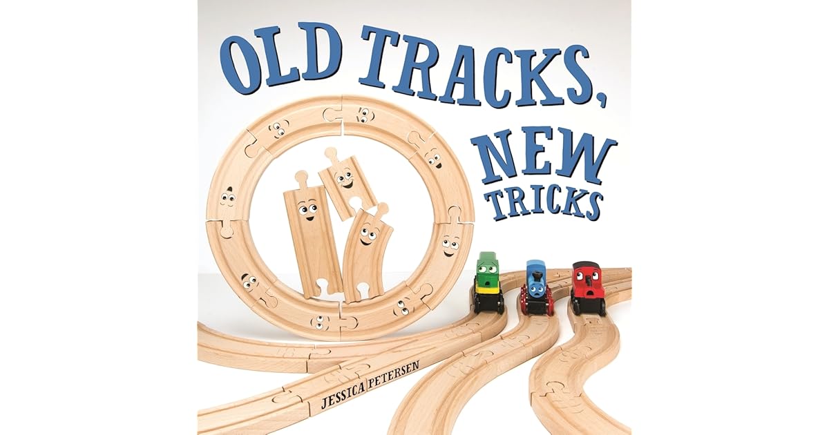 Old Tracks, New Tricks by Jessica Petersen