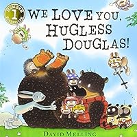 We Love You, Hugless Douglas! by David Melling