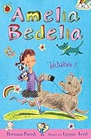 Amelia Bedelia Unleashed by Herman Parish