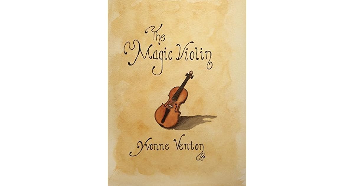 The Magic Violin by Yvonne Venton