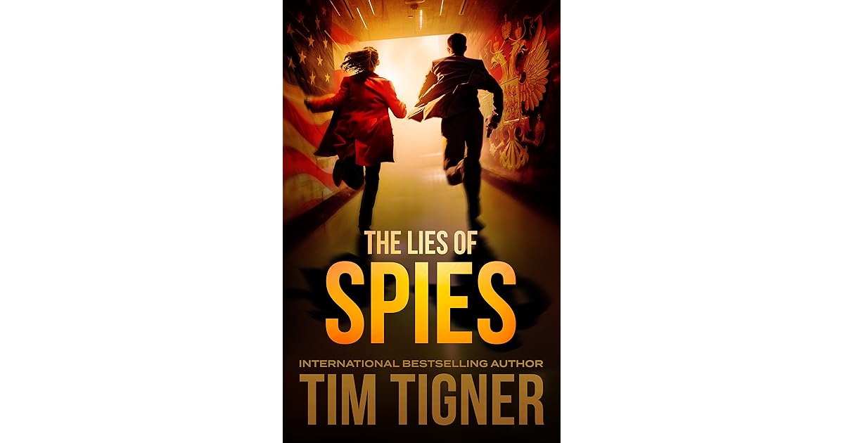 The Lies of Spies (Kyle Achilles, #2) by Tim Tigner