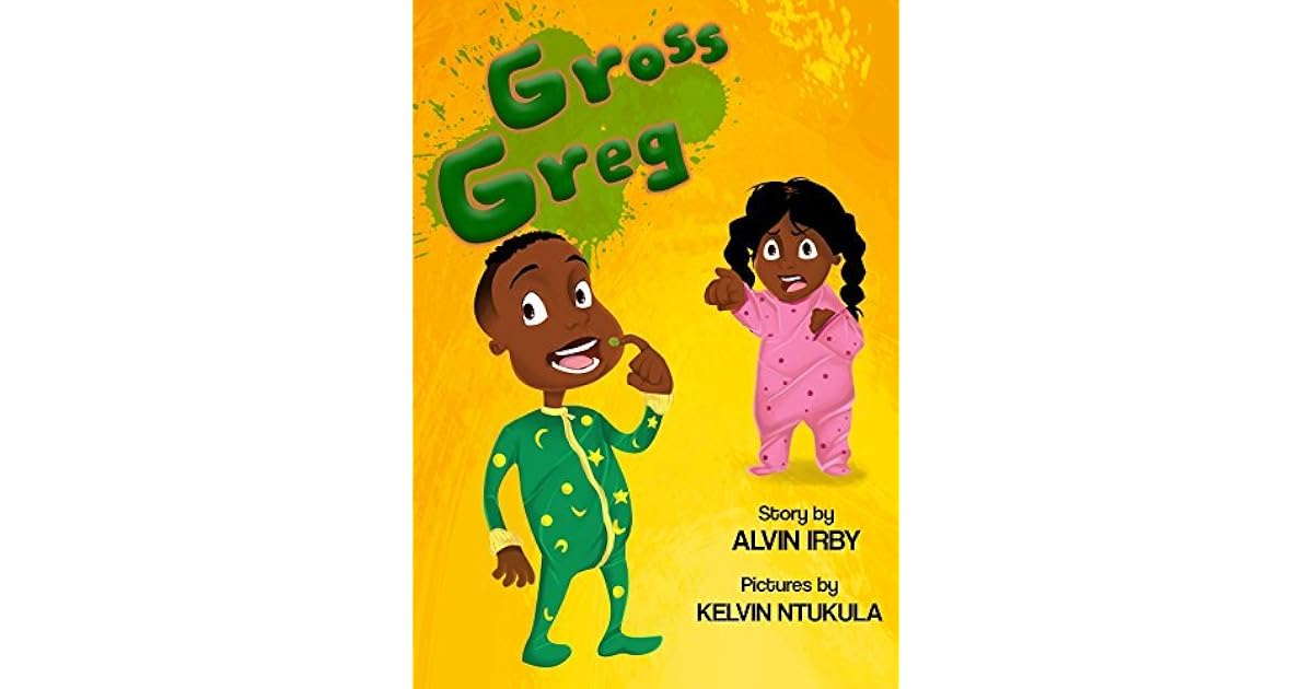 Gross Greg by Alvin Irby