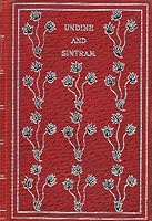 Undine, Or, the Water-Spirit. Also, Sintram, and His Companions ... by ...