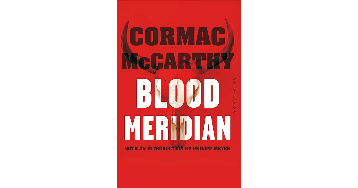 Blood Meridian by Cormac McCarthy
