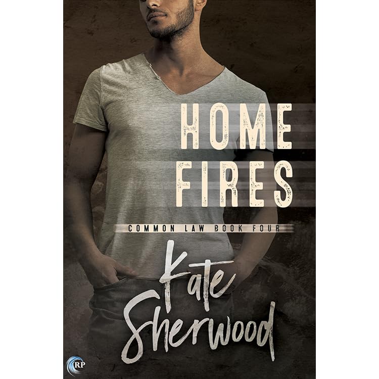 Home Fires (Common Law, #4) by Kate Sherwood — Reviews, Discussion ...