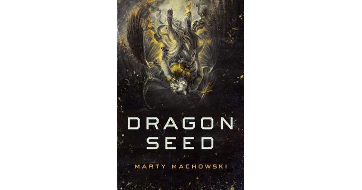 Dragon Seed by Marty Machowski