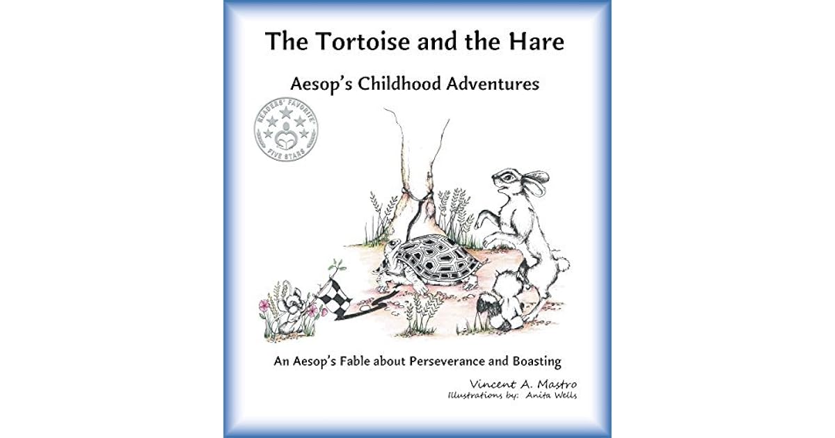 The Tortoise and the Hare: An Aesop's Fable about Perseverance and ...