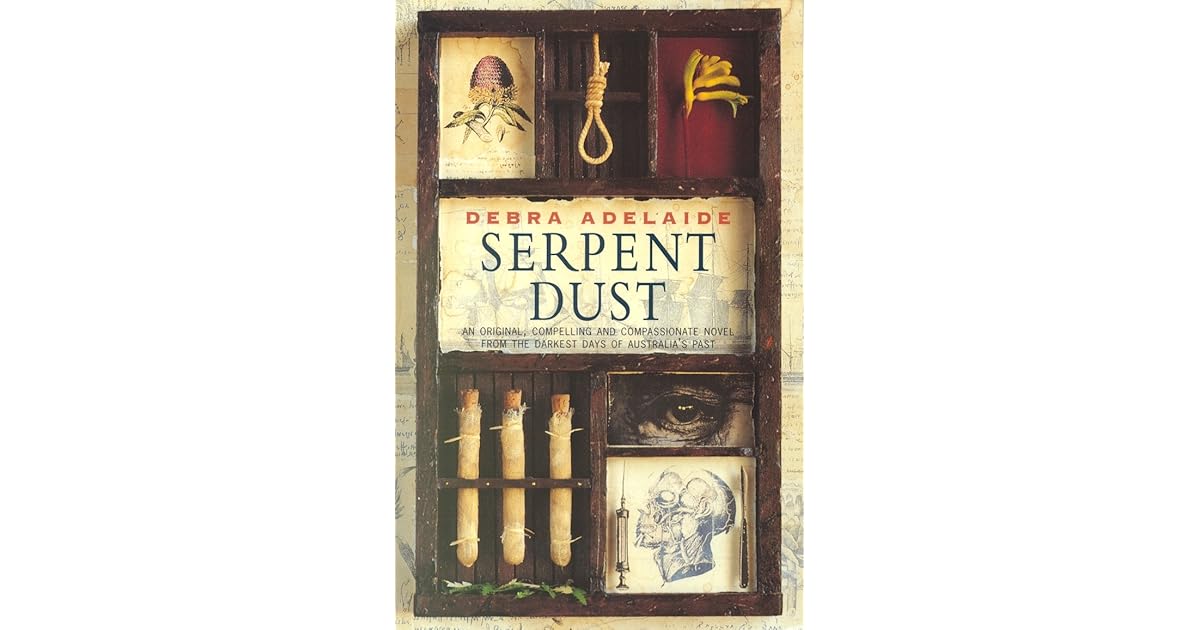 Serpent Dust by Debra Adelaide