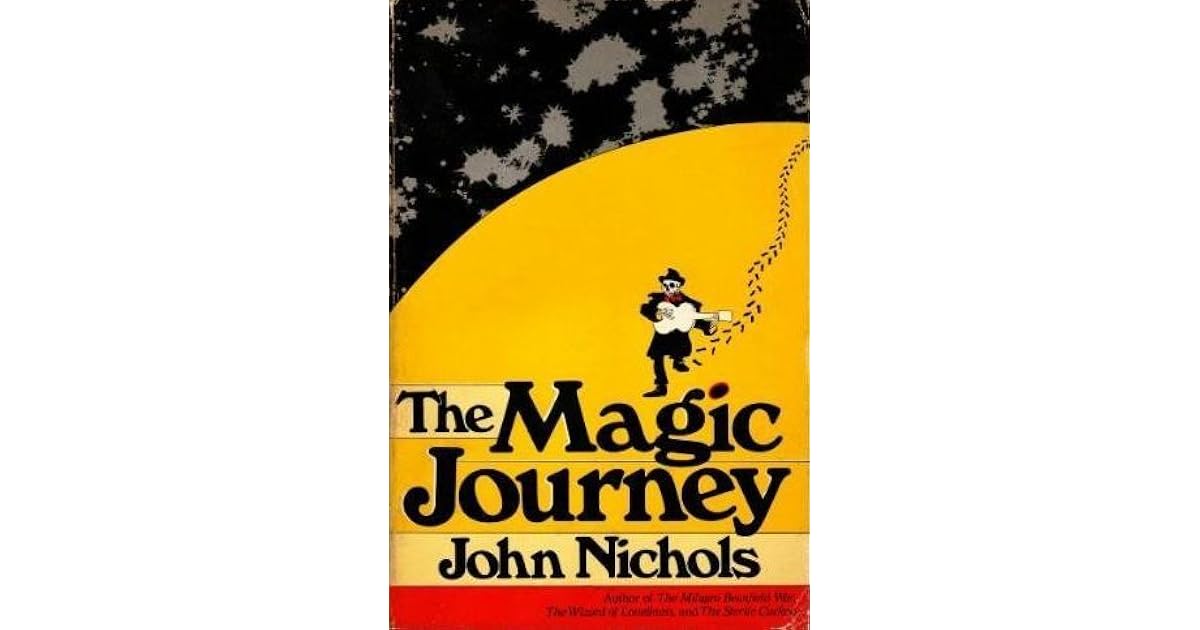 The Magic Journey by John Nichols