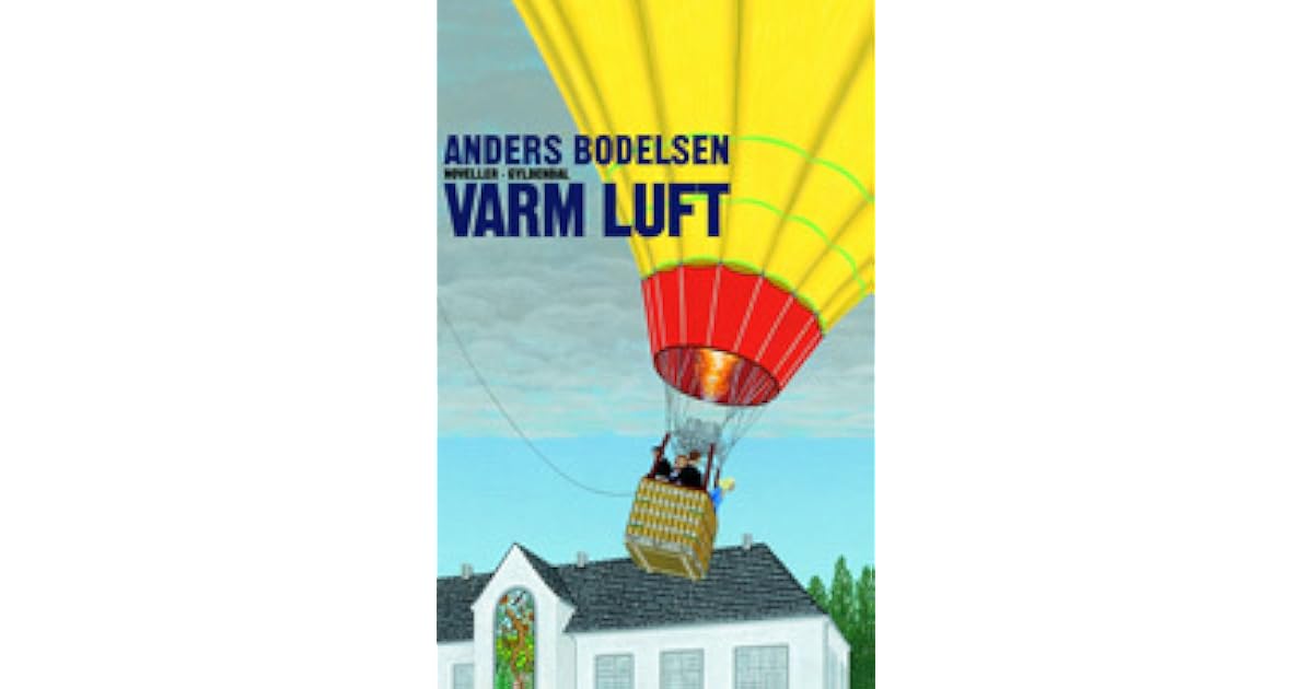 Varm luft by Anders Bodelsen