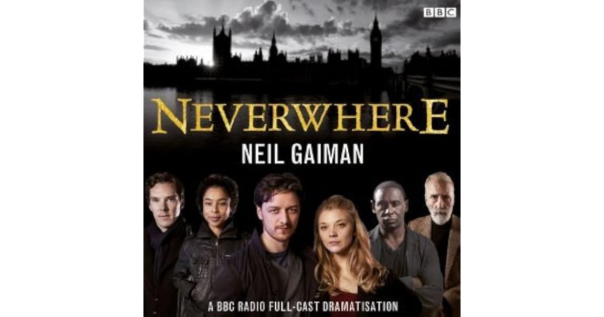 Neverwhere [BBC Adaptation] by Neil Gaiman
