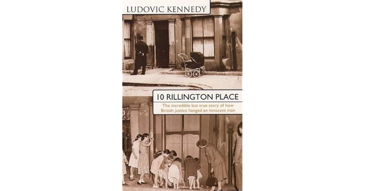 Ten Rillington Place by Ludovic Kennedy