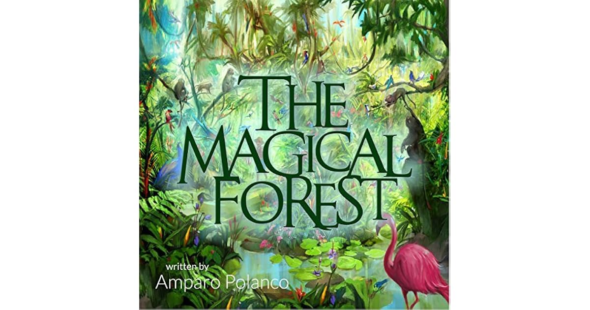 The Magical Forest by Amparo Polanco