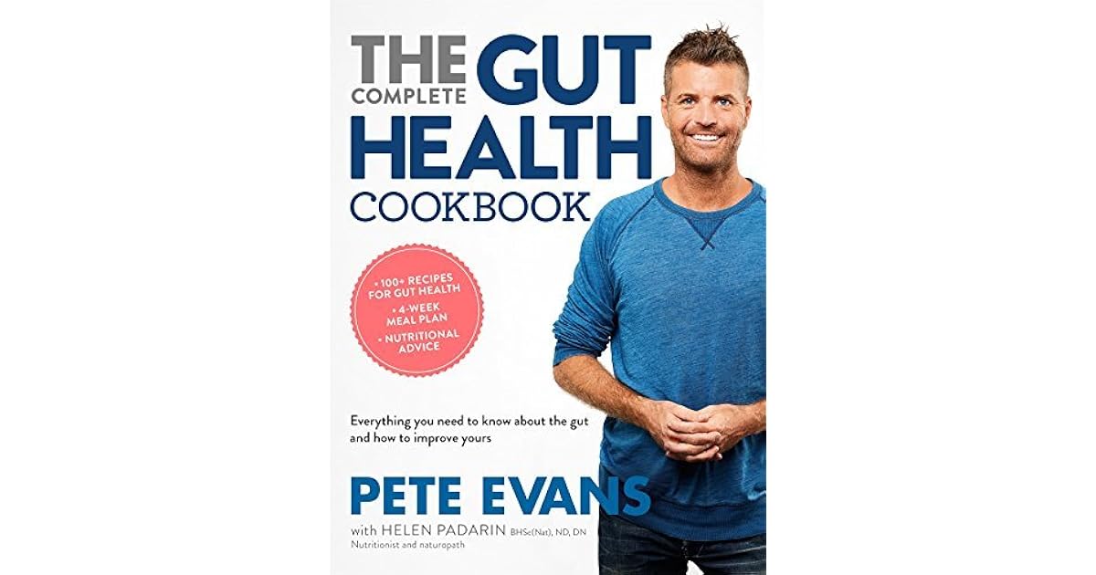 The Complete Gut Health Cookbook: Everything You Need to Know About the ...