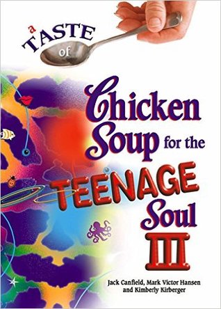 A Taste of Chicken Soup for the Teenage Soul III by Jack Canfield