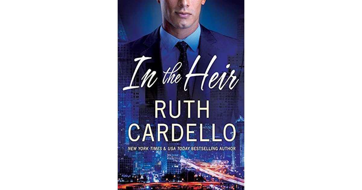 In the Heir (Westerly Billionaire, #1) by Ruth Cardello