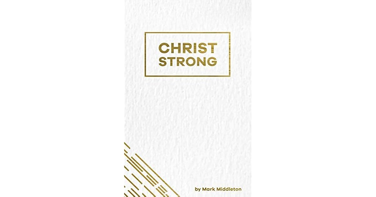Christ Strong by Mark Middleton