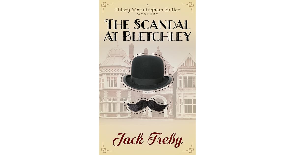 The Scandal at Bletchley by Jack Treby