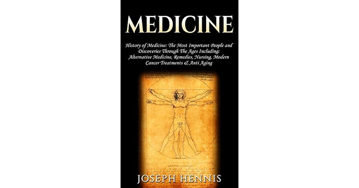 Medicine: History of Medicine: The Most Important People and ...