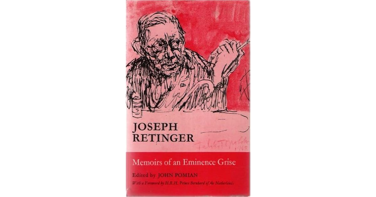 Joseph Retinger - Memoirs of an Eminence Grise by Joseph Hieronim Retinger