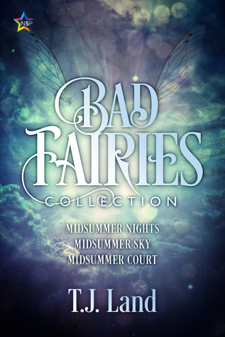 Bad Fairies: The Collection by T.J. Land
