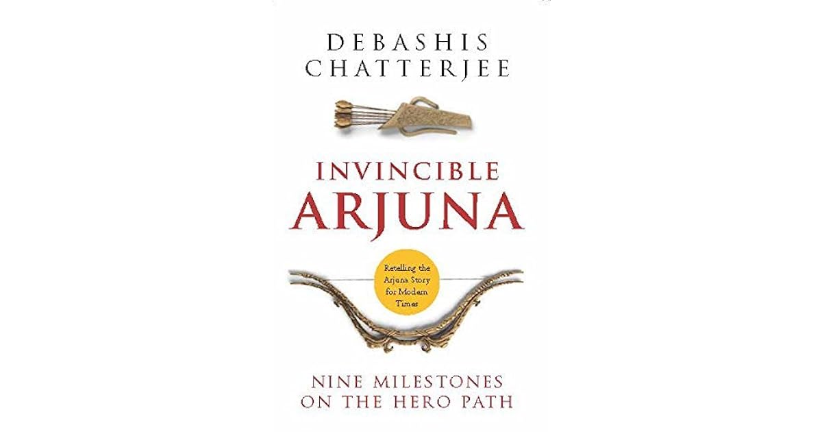 Invincible Arjuna by Debashis Chatterjee