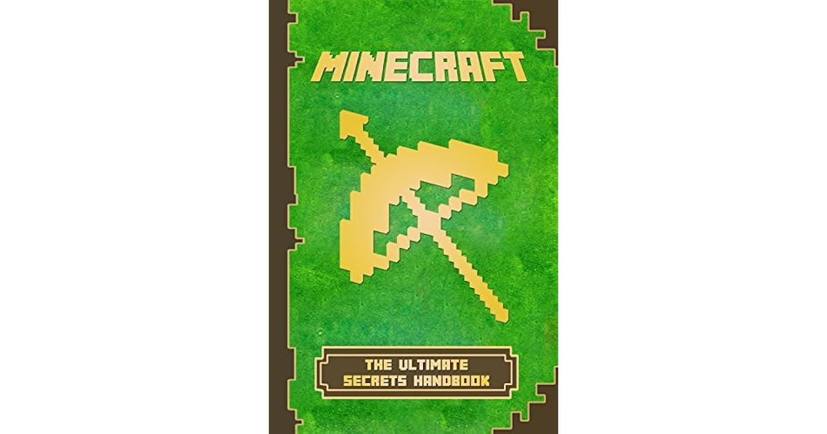 Minecraft: Handbook Ultimate Secrets Handbook: The Ultimate Minecraft ...