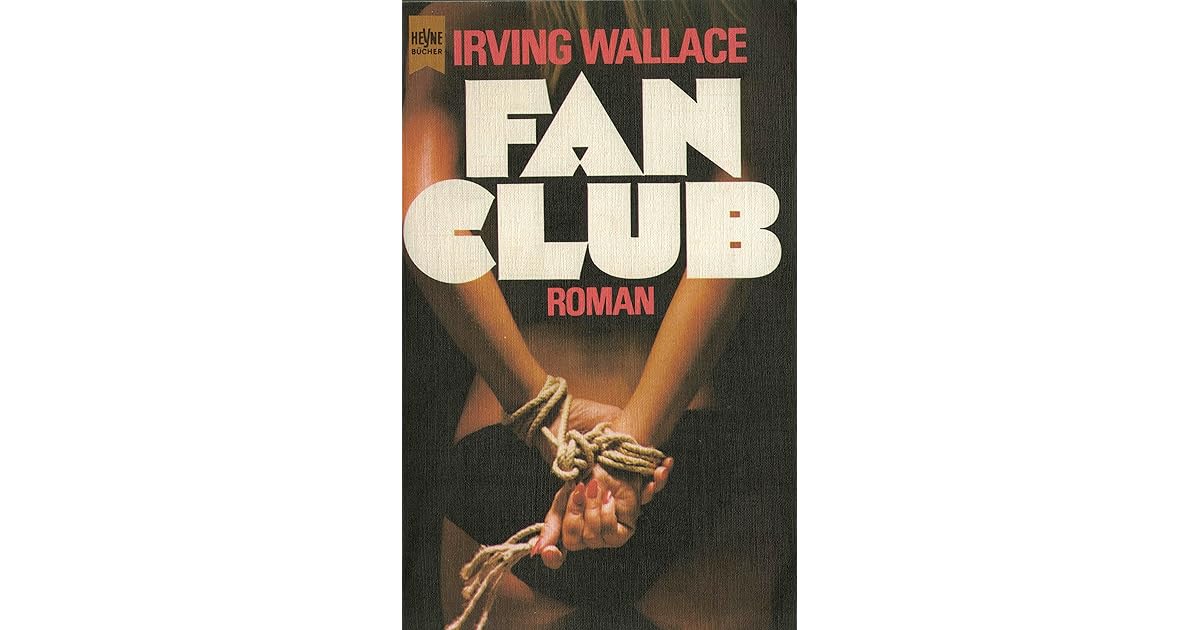Fan- Club by Irving Wallace