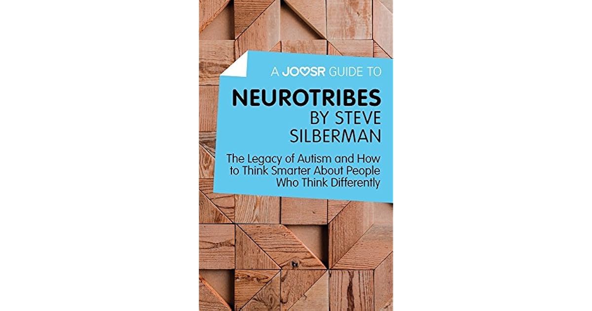 A Joosr Guide to... Neurotribes by Steve Silberman: The Legacy of ...